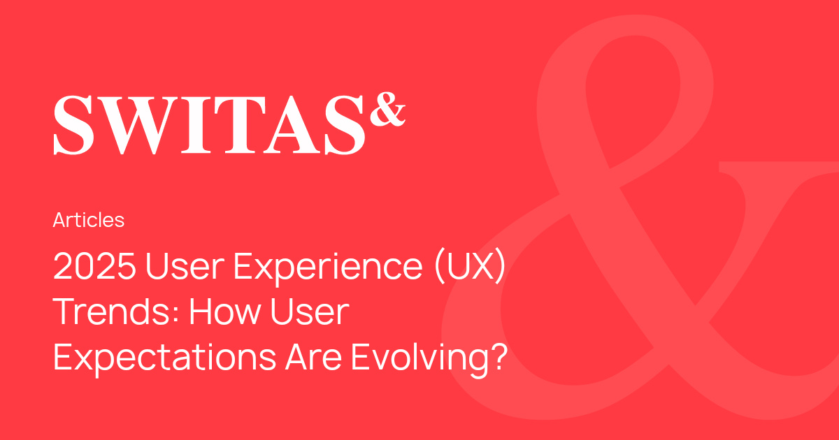 2025 User Experience (UX) Trends: How User Expectations Are Evolving ...